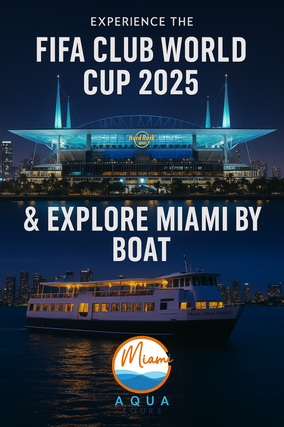 Experience The FIFA Club World Cup 2025 And Explore Miami By Boat With ...